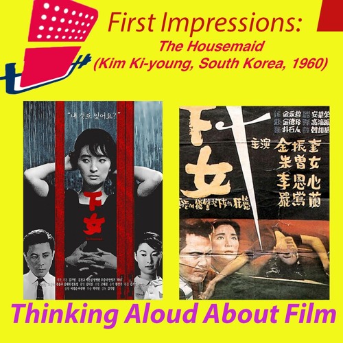 Stream episode The Housemaid (Kim Ki-young, South Korea, 1960) by Jose ...