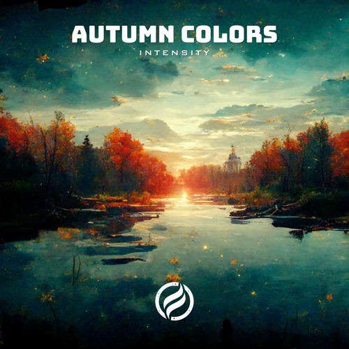 Stream Intensity - Autumn Colors [FURY Release] by FURY EDM | Listen ...