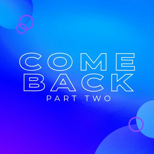 Stream Come Back - Part 2 | Pastor Nick Stavropoulos - May 22, 2022 by ...