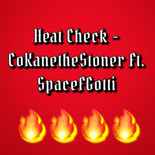 Stream Heat Check - Co Kane the Stoner ft. SpaceFGotti by SpaceFGotti ...