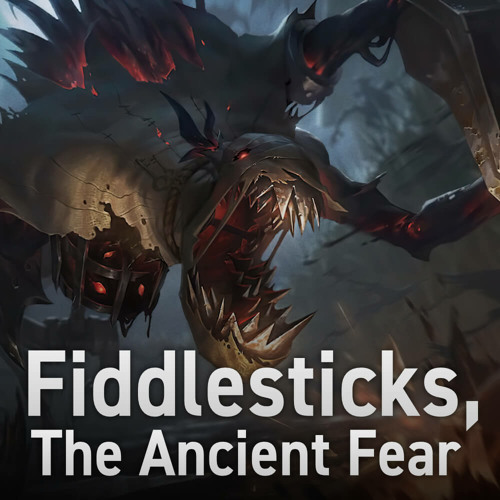 Stream [League of Legends на русском] Fiddlesticks, The Ancient Fear ...