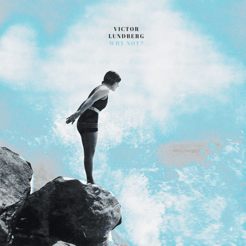 Stream Why Not? by Victor Lundberg | Listen online for free on SoundCloud