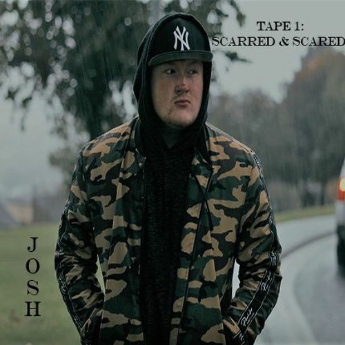 Stream JOSH | Listen to Tape 1: Scarred And Scared playlist online for ...