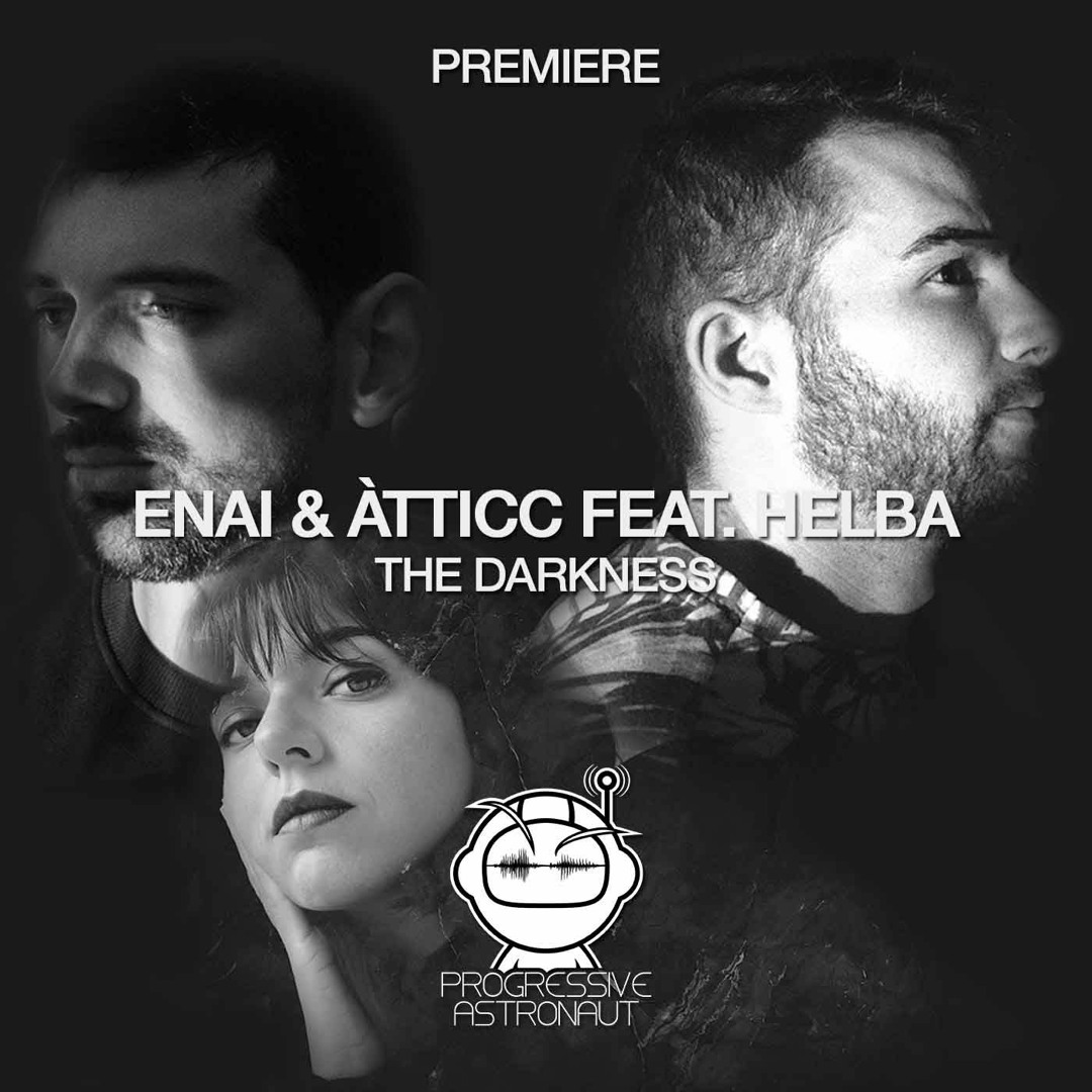 Stream PREMIERE: Enai & Àtticc Feat. Helba - The Darkness (Original Mix ...
