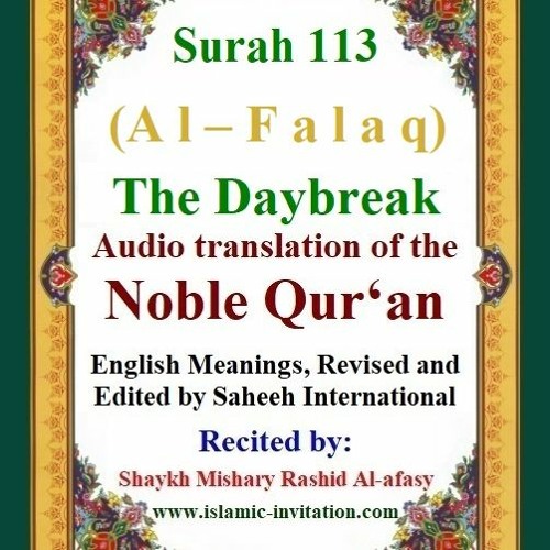 Stream Surah 113 (Al-Falaq) The Daybreak Audio translation of the Noble ...