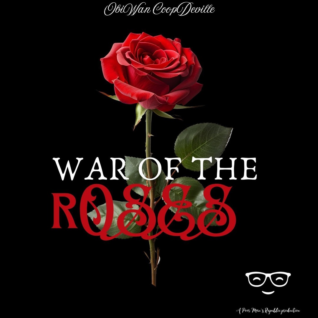 Stream War of the Roses. by Obi wan CoopDeville | Listen online for ...