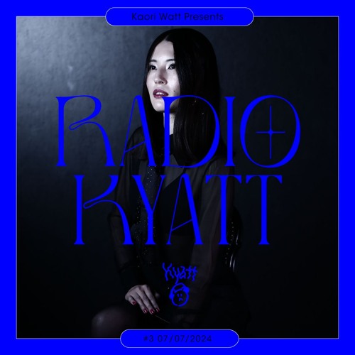 Stream Kaori Watt Presents - Radio Kyatt #03 by Kaori Watt / Sugar ...