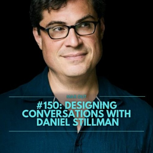 Stream episode #150: Designing Conversations With Daniel Stillman by ...