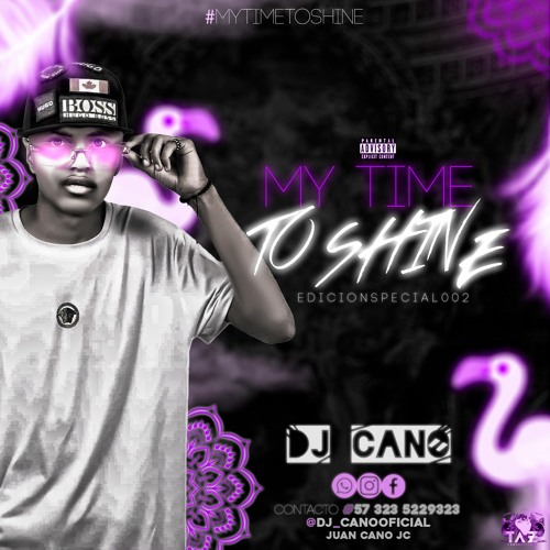 Stream MY TIME TO SHINE ( EDICION SPECIAL 002 ) by DJ CANO 2 (Official) | Listen online for free ...