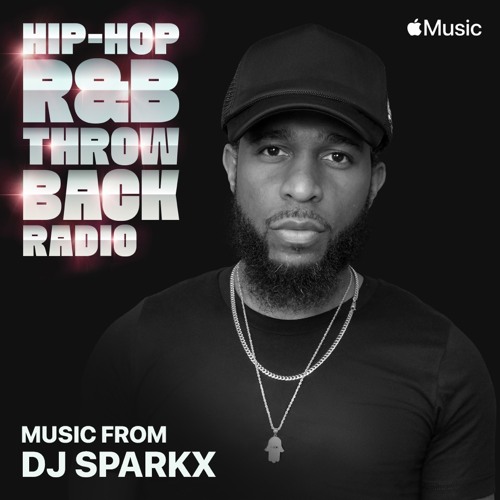 Stream Dj Sparkx - Apple Music - Hip Hop Rnb (Early 2000's) Throwback ...