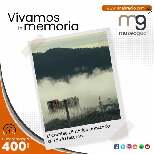 Stream Vivamos la Memoria - Cápsula 217: El cambio climático analizado ... Stream Vivamos la Memoria - Cápsula 217: El cambio climático analizado ...