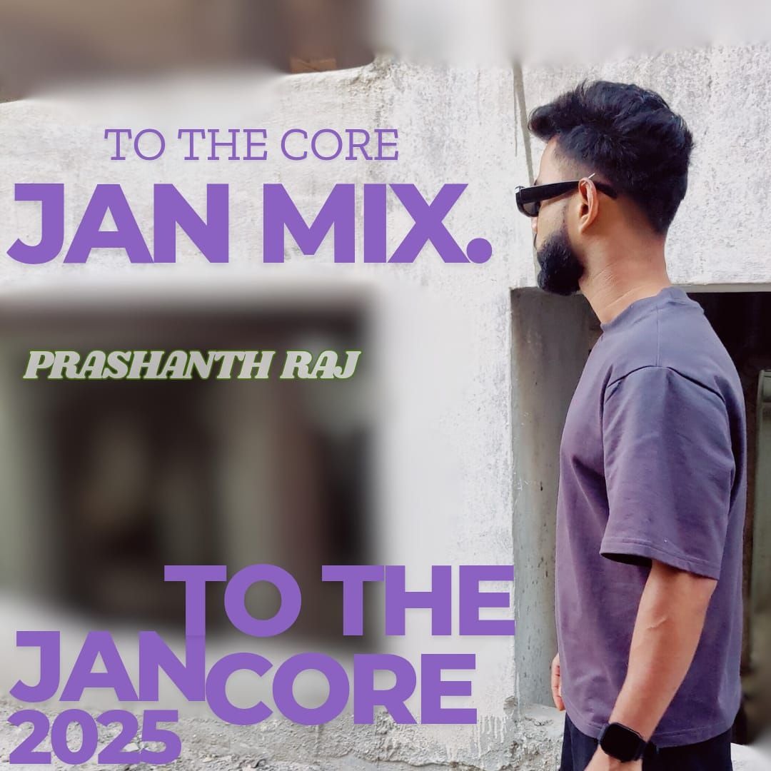 Stream TO THE CORE 01 - PRASHANTH RAJ - JAN 2025 by Prashanth Raj | Listen online for free on ...
