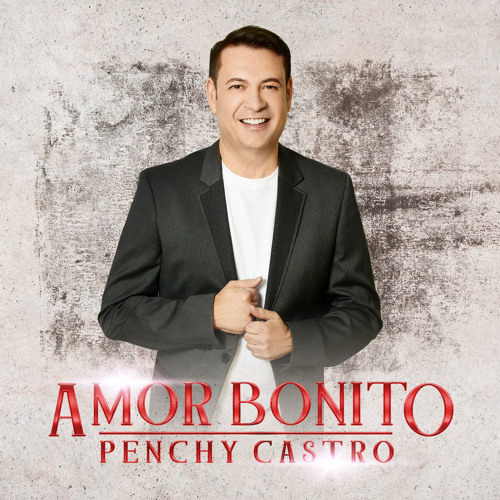 Stream Amor Bonito by Penchy Castro | Listen online for free on SoundCloud