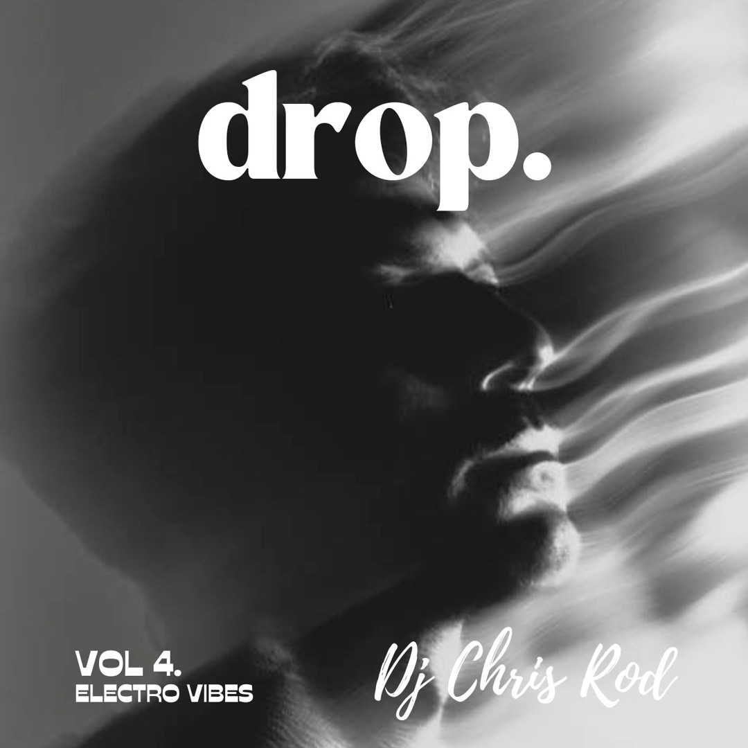 Stream Dj Chris Rod "DROP." - Vol.4 "Electro vibes" by Dj Chris Rod ...