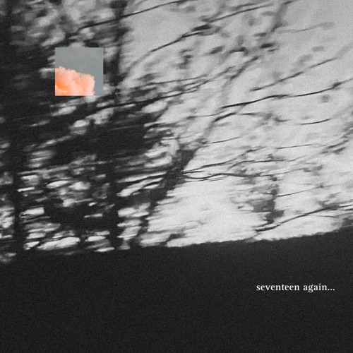 Stream seventeen again... by Creezus | Listen online for free on SoundCloud
