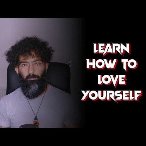 Stream episode What Is Self Love - Self Care - Learn How To Love ...