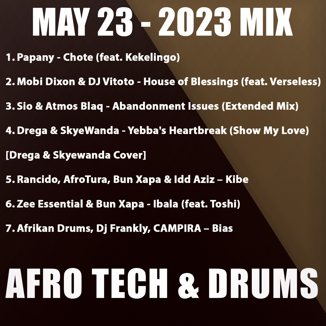 Stream Afro Tech & Drums 23 May Mix 2023 - DjMobe by DjMobe | Listen ...