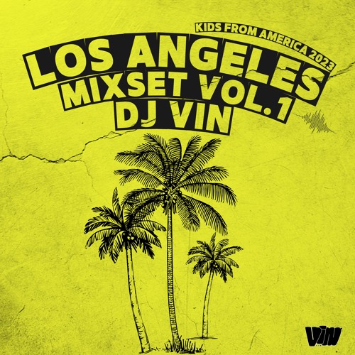 Stream VIN - LOS ANGELES MIXSET VOL.1 LIVE [Kids From America] by kyli3 ...