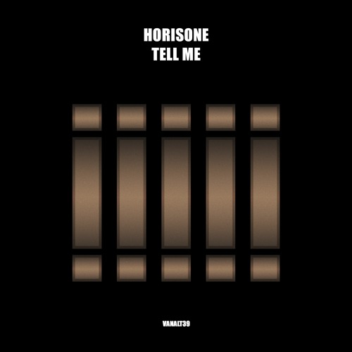Stream Horisone - Tell Me (VANAL39) by HORISONE | Listen online for ...
