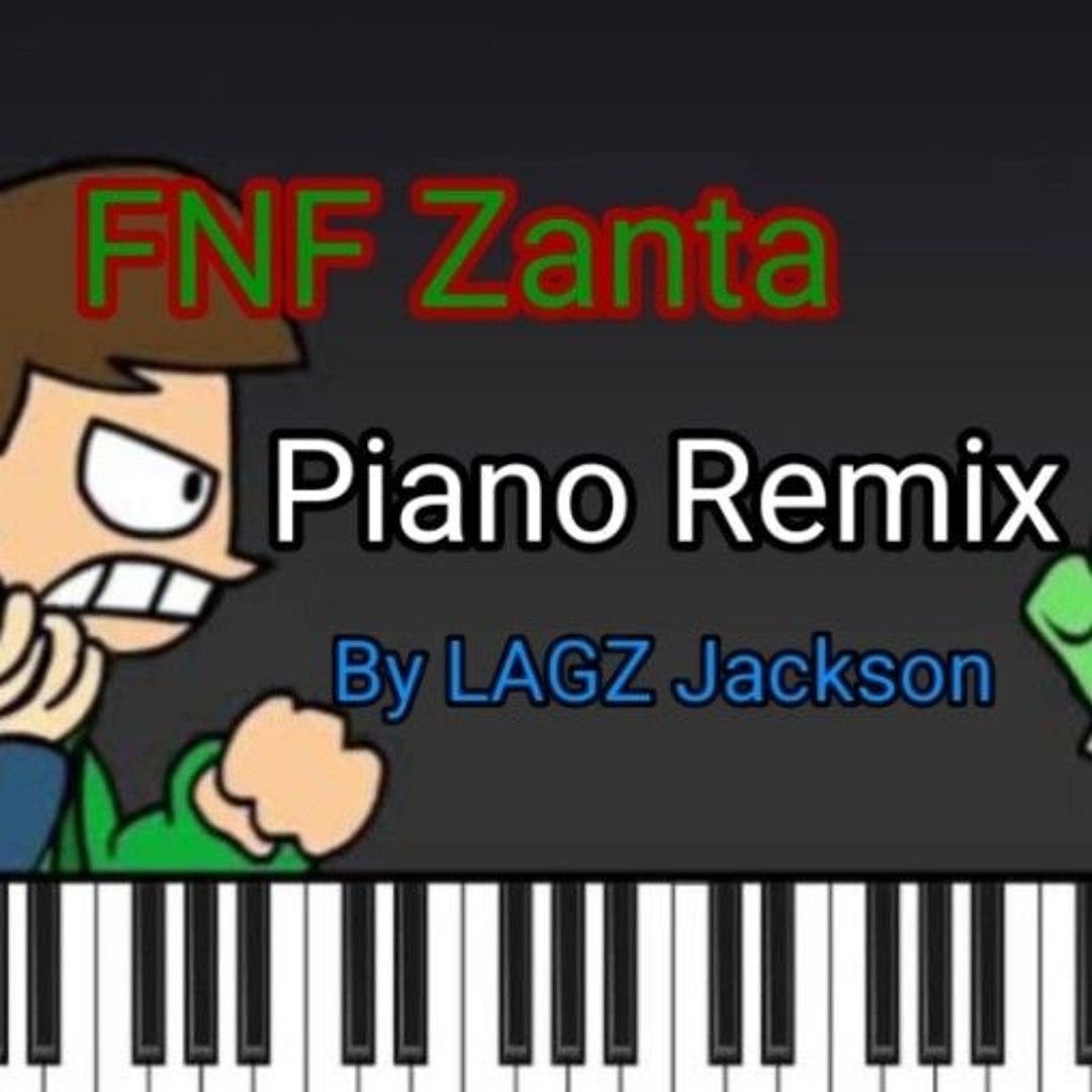 Stream FNF Zanta Piano Remix by LAGZ Jackson | Listen online for free ...