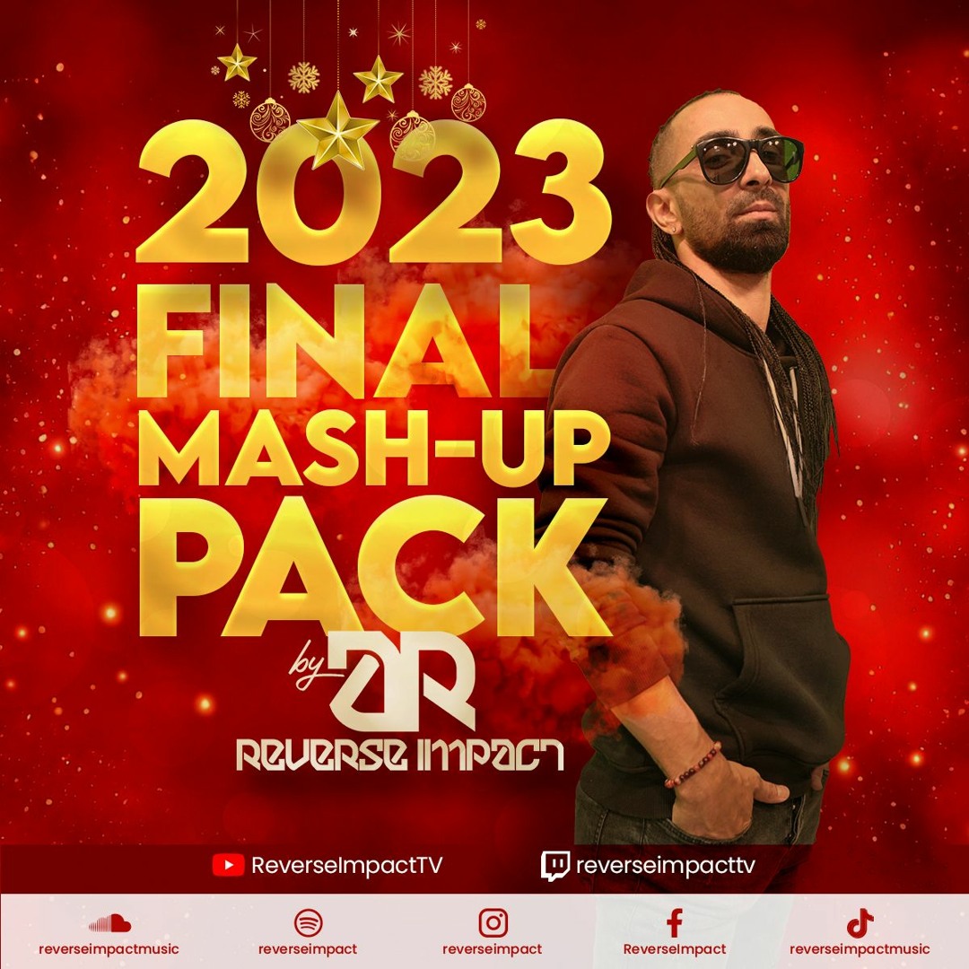 Stream REVERSE IMPACT 2023 FINAL MASHUP PACK by REVERSE IMPACT | Listen online for free on ...