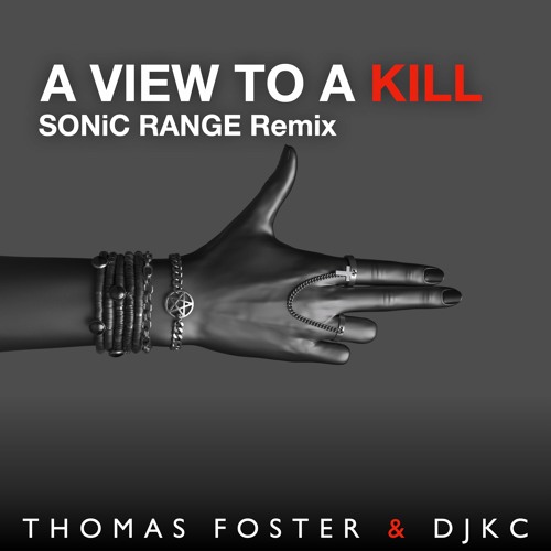 Stream Thomas Foster & DJKC - A View To A Kill (SONiC RANGE Remix) by ...