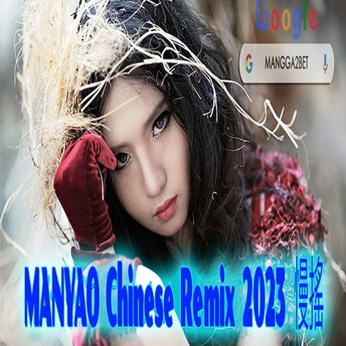 Stream MANYAO Chinese EDM Remix 2023 by Mangga2Bet | Listen online for ...