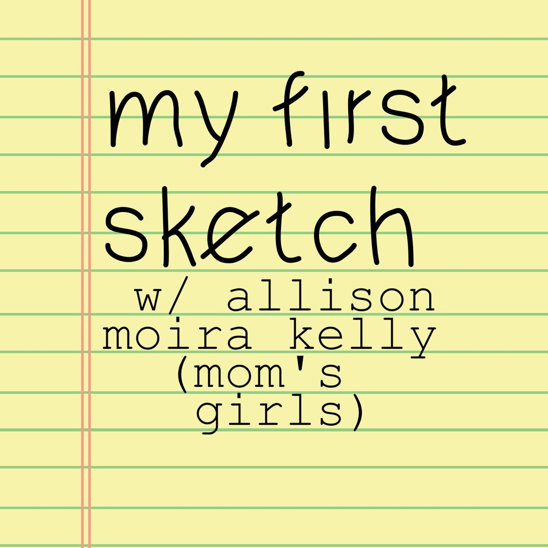 Stream 189 Allison Moira Kelly of Mom's Girls by My First Sketch ...