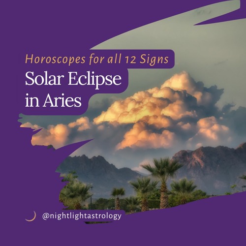 Stream Solar Eclipse in Aries-Horoscopes for All 12 Signs by Adam Elenbaas | Listen online for ...