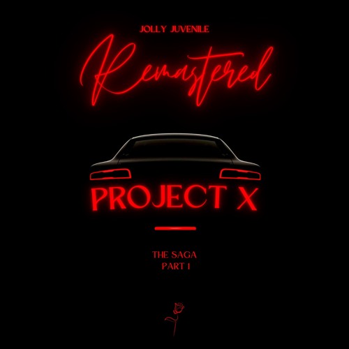 Stream Project X: The Saga Part 1 [Remastered] by Jolly Juvenile ...