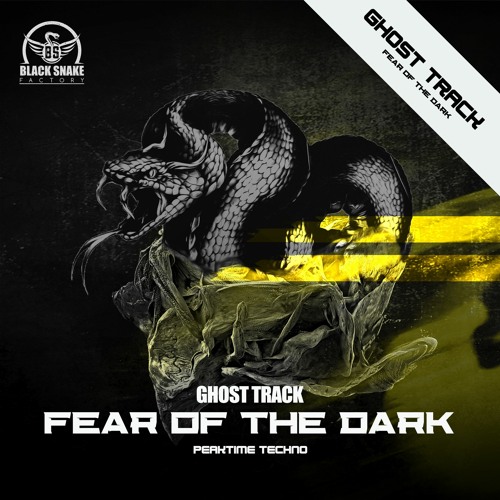 Stream Ghost Track - Fear Of The Dark "MASTER" by Black Snake Factory ...