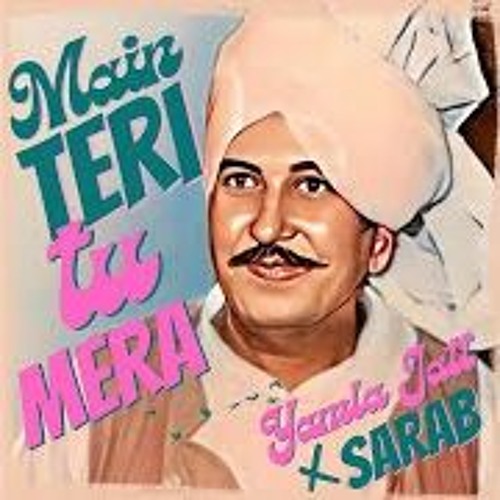 Stream Main Teri Tu Mera (Dark Trap) - Yamla Jatt X Sarab by Mandeep ...