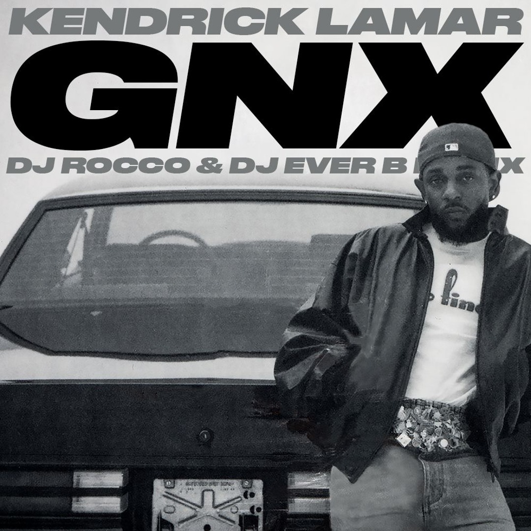 Stream Kendrick Lamar - GNX (DJ ROCCO & DJ EVER B Remix)(FULL VERSION ...