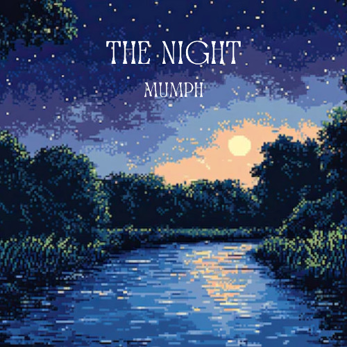Stream THE NIGHT by MUMPH | Listen online for free on SoundCloud