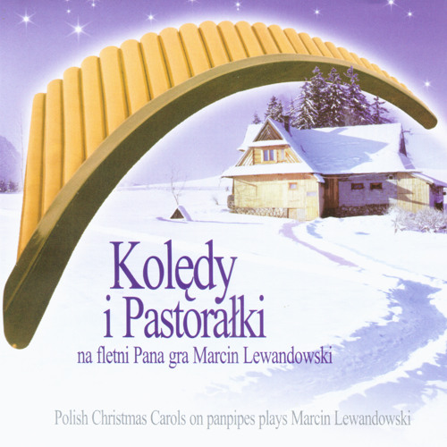 Stream Marcin Lewandowski | Listen to Koledy i Pastoralki na fletni ...