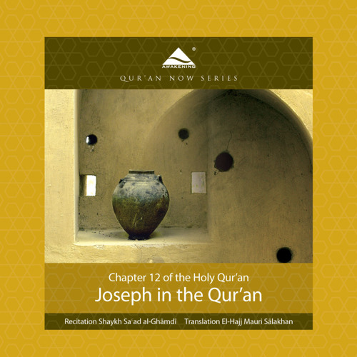 Stream The Holy Quran (Koran) from QuranNow | Listen to Joseph - Surat ...