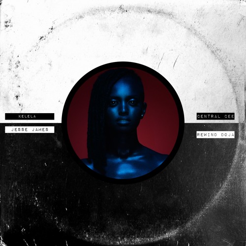Stream Kelela X Central Cee - Rewind Doja (Jesse James Edits) by Jesse ...