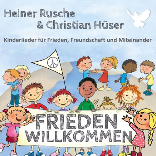 Stream Christian Hüser | Listen to Frieden willkommen - Kinderlieder ...