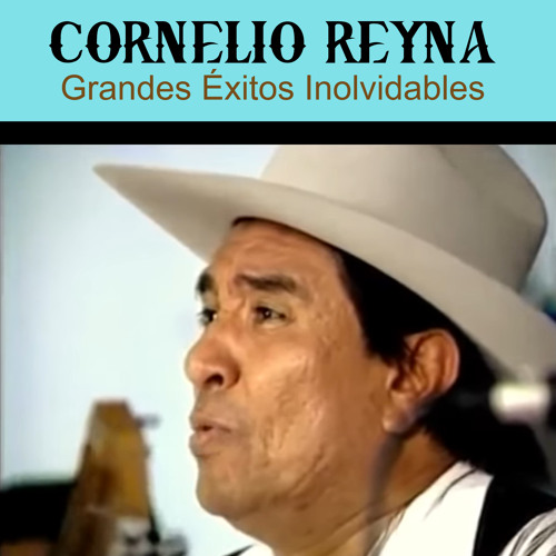 Stream Cornelio Reyna | Listen to Grandes Éxitos Inolvidables playlist ...