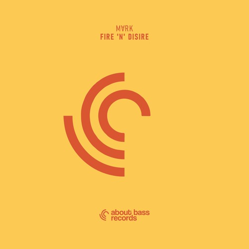 Stream M∀RK - Fire 'n' Disire by About Bass Records | Listen online for ...
