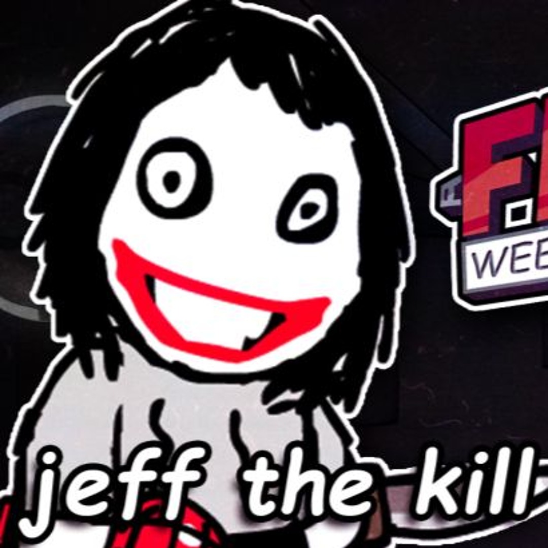 Stream FNF Weekly OST - Jeff The Kill You by Crossknife | Listen online ...