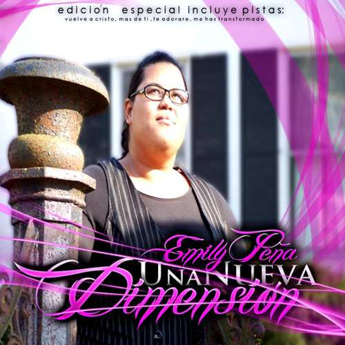 Stream Emily Pena | Listen to Una Nueva Dimension playlist online for ...
