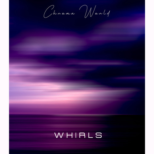 Stream Chroma World | Listen to Whirls playlist online for free on ...
