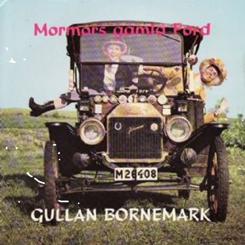 Stream Gullan Bornemark | Listen to Mormors gamla Ford playlist online ...