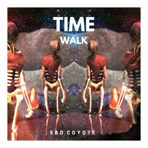 Stream S a d C o y o t e | Listen to Time Walk playlist online for free ...