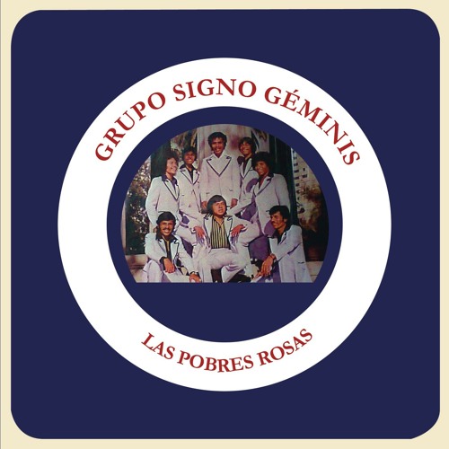 Stream Grupo El Signo Géminis | Listen to Las Pobres Rosas playlist ...
