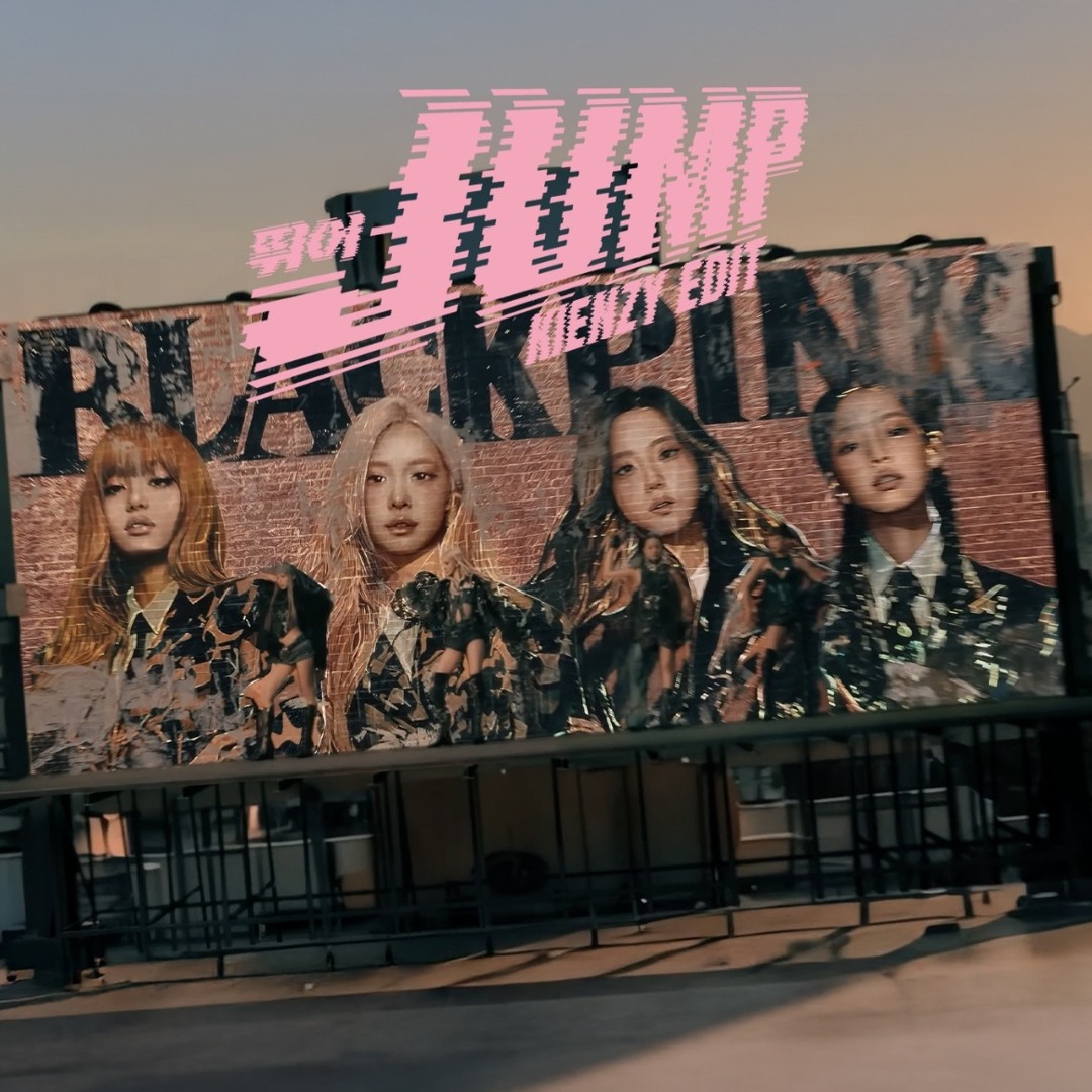 Stream BLACKPINK - ‘뛰어(JUMP)’ - KIENZY EDIT by Kienzy Mylien | Listen online for free on SoundCloud