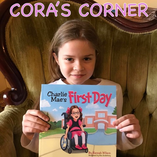 Stream episode Cora's Corner: Charlie Mae's First Day by The Mark White ...