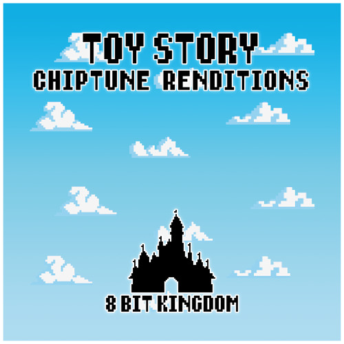 Stream 8-Bit Kingdom | Listen to Toy Story (Chiptune Renditions ...