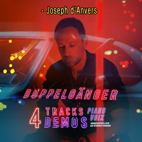 Stream Joseph d'Anvers | Listen to Doppelgänger 4 tracks demos piano ...